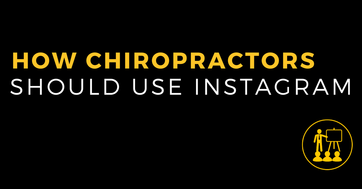 How Chiropractors Should Use Instagram Life By Design